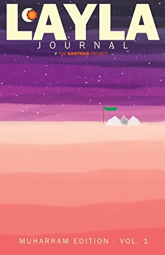 Layla Journal: Muharram Edition - Vol. 1 by Rabab Jafri | Goodreads