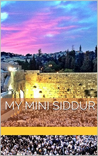 My Little Siddur: A Daily Jewish Prayer Book with Hebrew, English ...