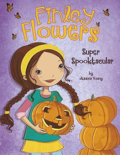 Super Spooktacular (Finley Flowers) by Jessica Young | Goodreads