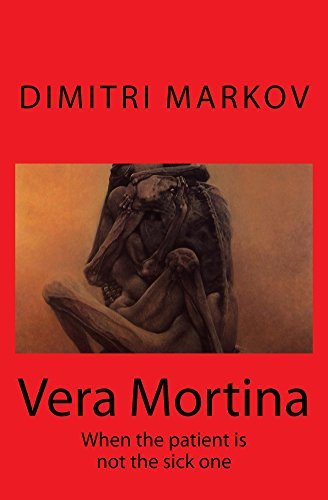 Vera Mortina: When the patient is not the sick one by Dimitri Markov ...