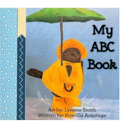 My ABC Book by Priscilla Armitage | Goodreads