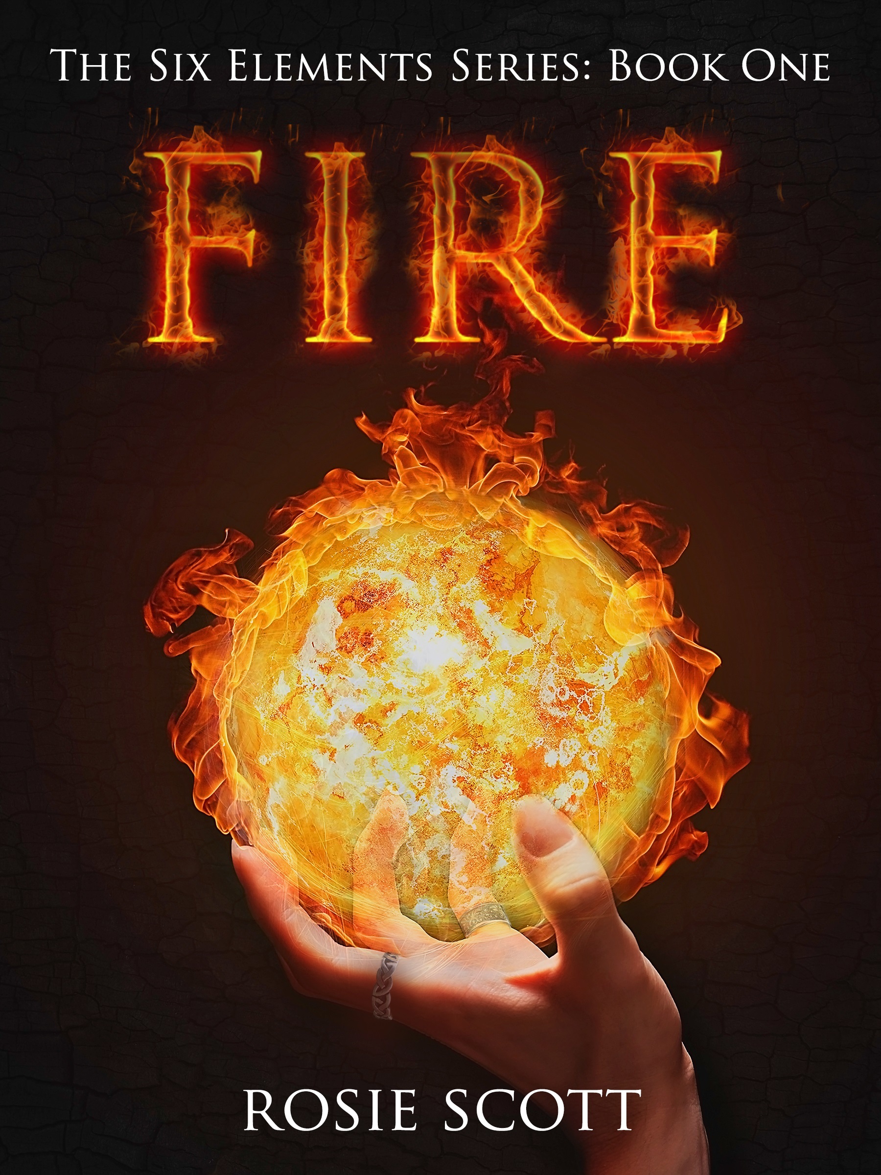 Fire (The Six Elements, #1) by Rosie Scott | Goodreads