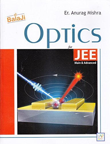 OPTICS for JEE Main& Advanced By Er. Anurag Mishra by Er. Anurag Mishra ...