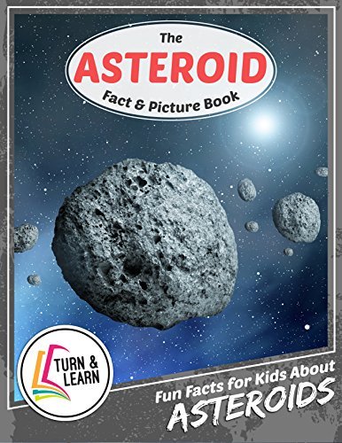 The Asteroid Fact and Picture Book: Fun Facts for Kids About Asteroids ...