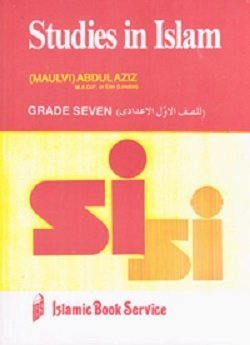 Studies In Islam - 7 (Grade Seven) - (English/Arabic) - by Maulvi Abdul ...