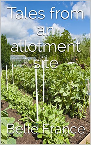 Tales from an allotment site by Belle France | Goodreads