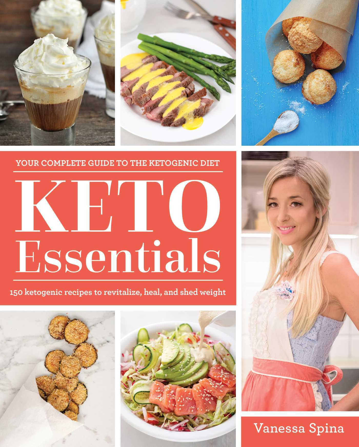 Keto Essentials: 150 Ketogenic Recipes to Revitalize, Heal, and Shed ...