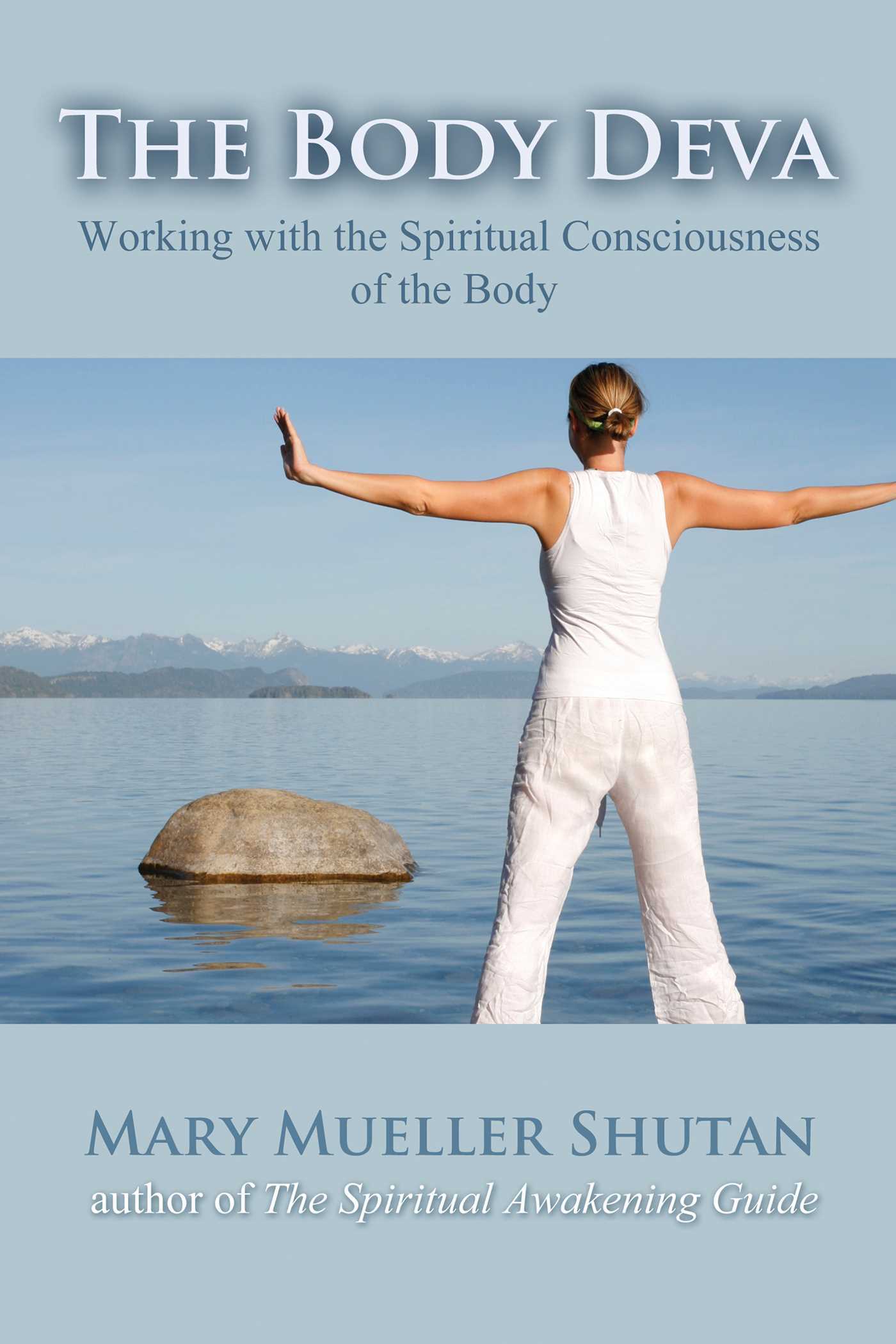 The Body Deva: Working with the Spiritual Consciousness of the Body by ...