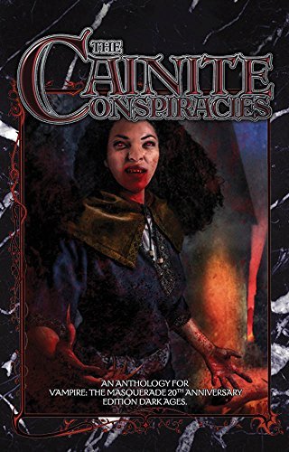 The Cainite Conspiracies (World of Darkness) by Monica Valentinelli ...