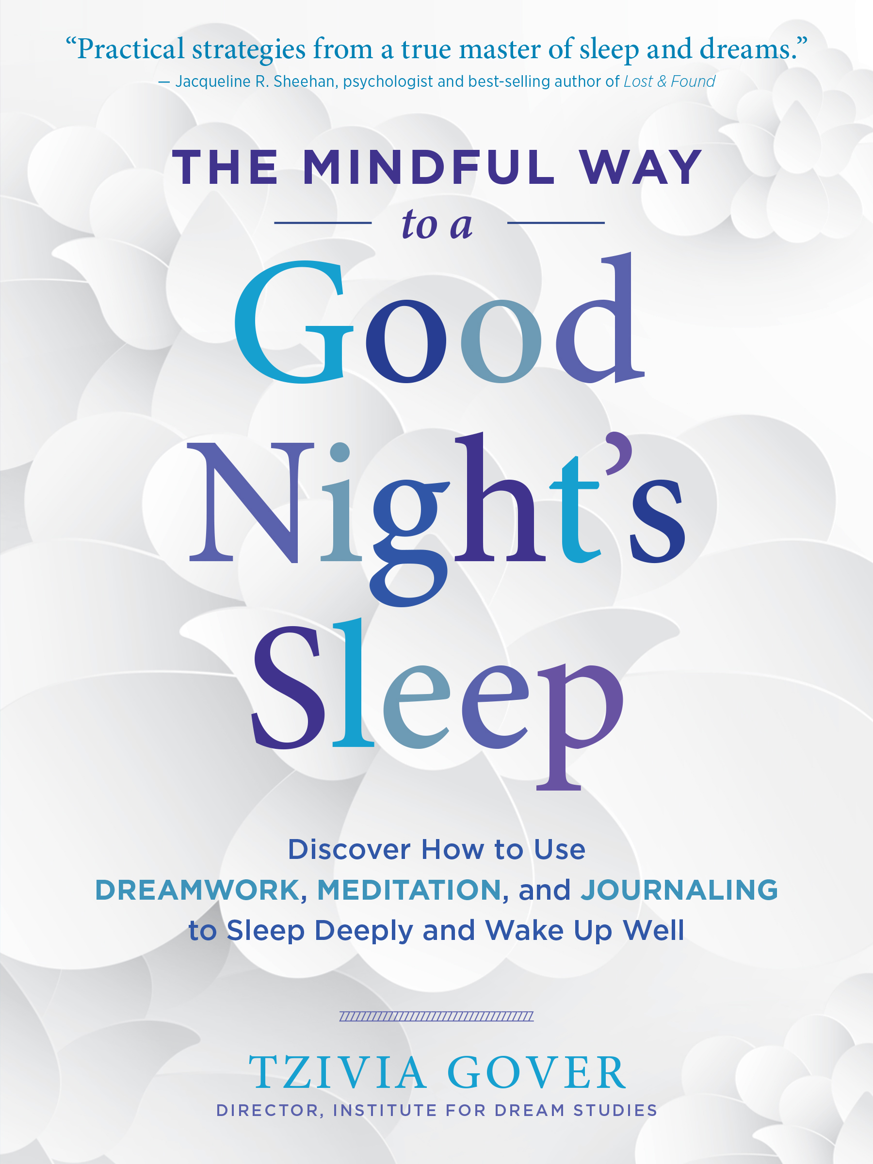 The Mindful Way to a Good Night's Sleep: Discover How to Use Dreamwork ...