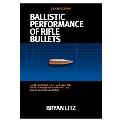 Ballistic Performance of Rifle Bullets 2nd Edition by Bryan Ltiz ...