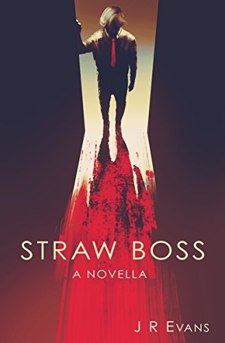 Straw Boss: A Novella by J.R. Evans | Goodreads