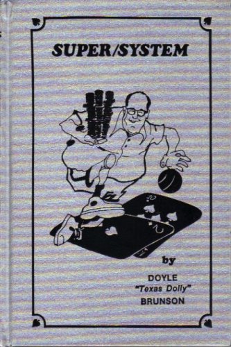 Super/System A Course in Power Poker by Doyle Brunson | Goodreads