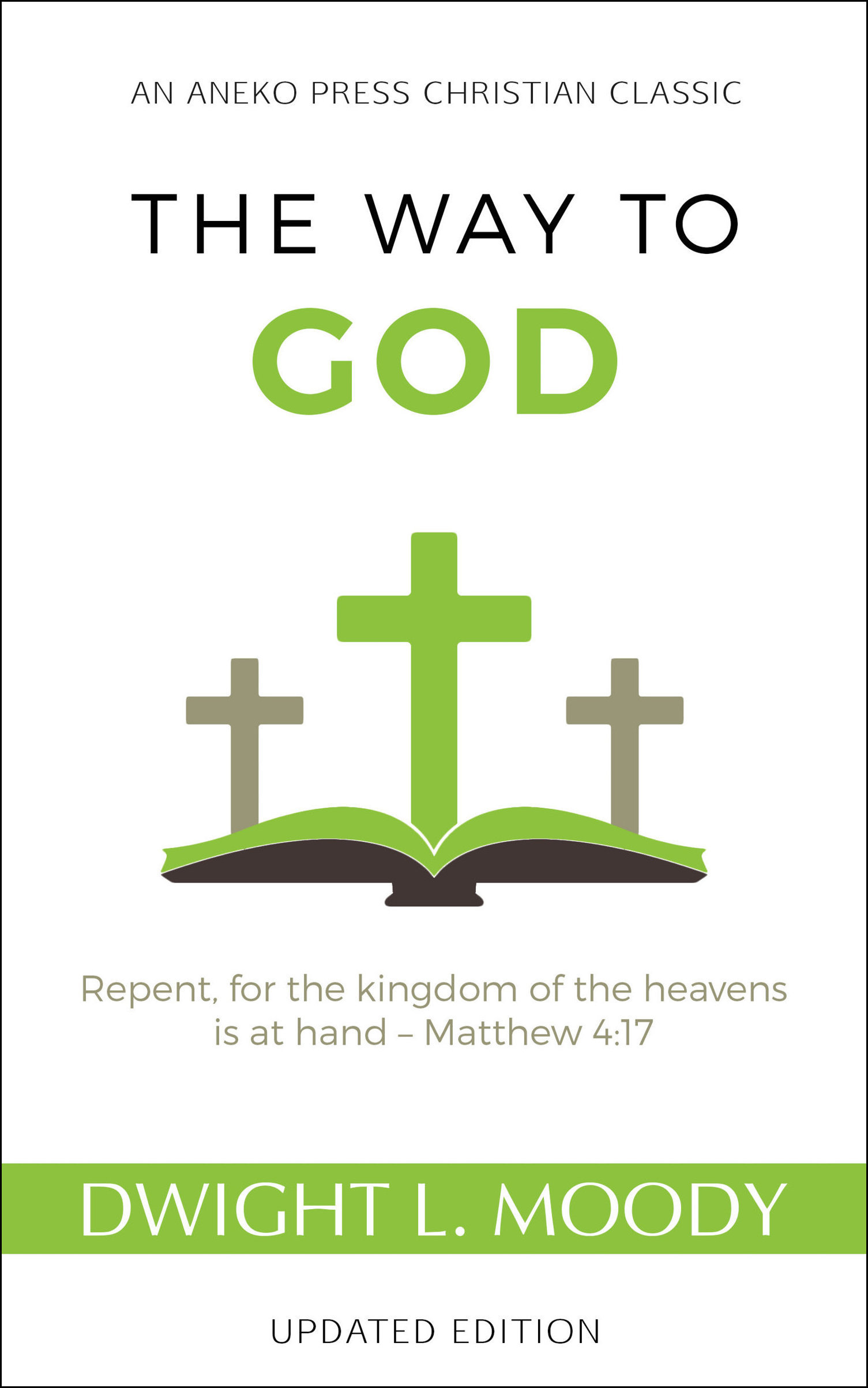 The Way to God: Updated Edition by Dwight L. Moody | Goodreads