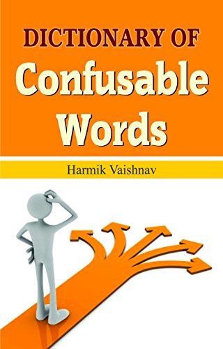 Dictionary of Confusable Words: Navigating the World of Tricky ...