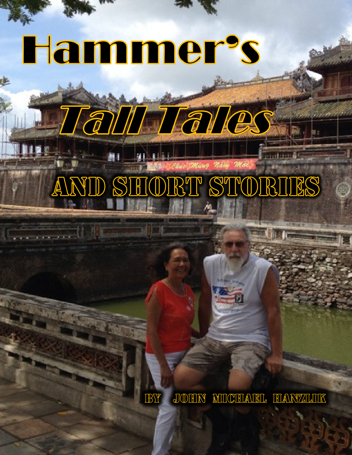 Hammer's Tall Tales and Short Stories by John Michael Hanzlik | Goodreads