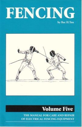 Fencing Volume V: The Manual for Care and Repair of Electrical Fencing ...