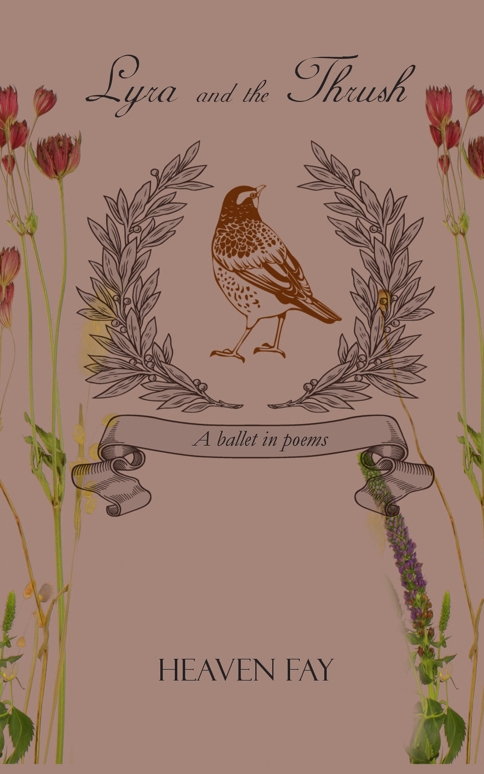 Lyra and the Thrush: A Ballet in Poems by Heaven Fay | Goodreads
