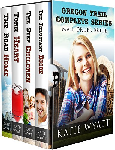 Oregon Trail Complete Series (Oregon Trail #1-4) by Katie Wyatt | Goodreads