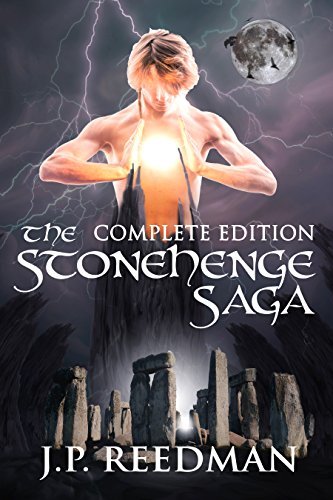 The Stonehenge Saga: The Complete Edition by J.P. Reedman | Goodreads
