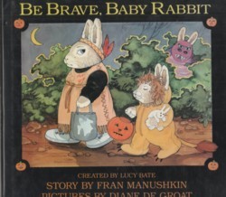 Be Brave, Baby Rabbit by Lucy Bate | Goodreads
