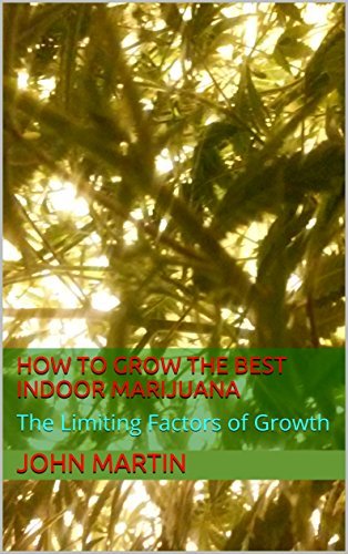 How to Grow the Best Indoor Marijuana: The Limiting Factors of Growth ...