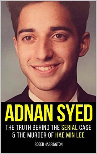 Adnan Syed: The Truth Behind The Serial Case and the Murder of Hae Min ...