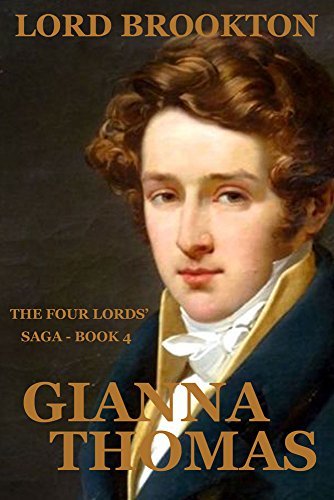 Lord Brookton (The Four Lords' Saga #4) by Gianna Thomas | Goodreads