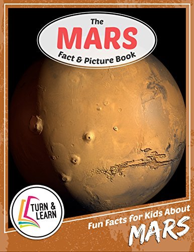 The Mars Fact and Picture Book: Fun Facts for Kids About Mars by Gina ...