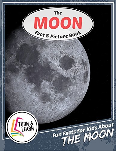 The Moon Fact and Picture Book: Fun Facts for Kids About Moon by Gina ...