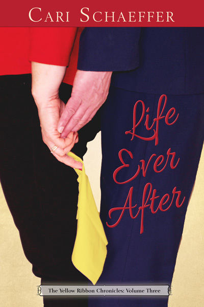 Life Ever After (The Yellow Ribbon Chronicles, #3) by Cari Schaeffer ...
