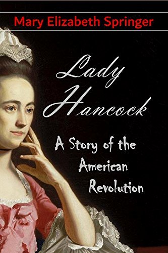 "Lady Hancock": A Story of the American Revolution by Mary Elizabeth ...