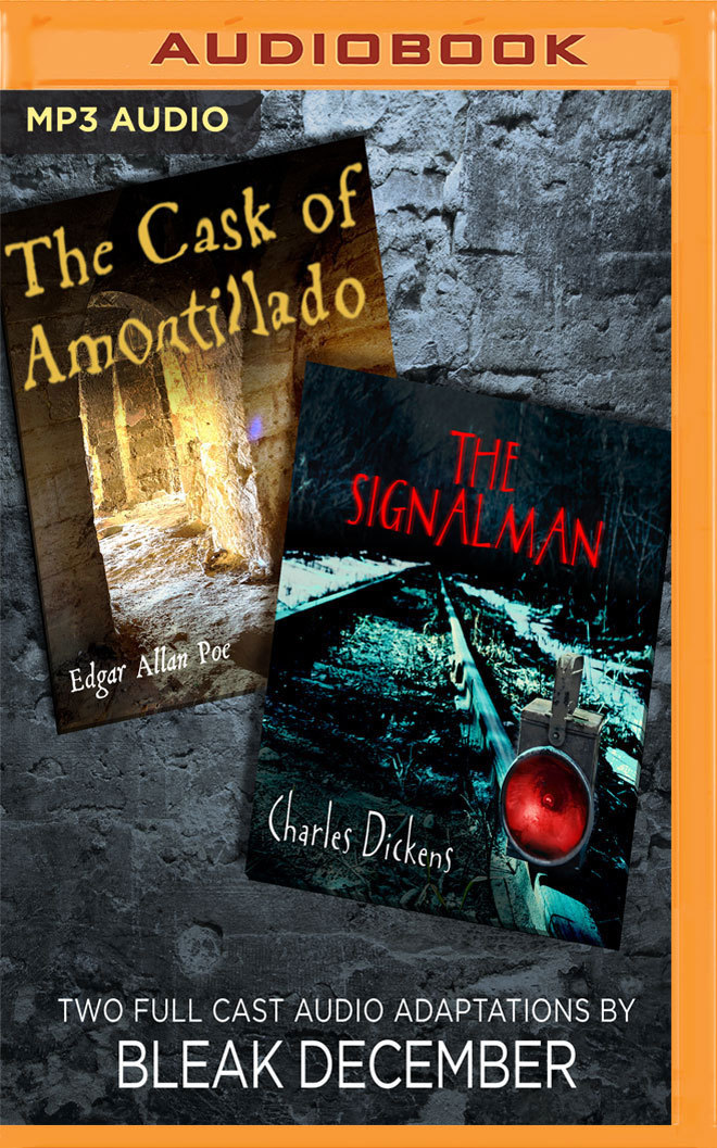 The Signalman and The Cask of Amontillado by Bleak December | Goodreads