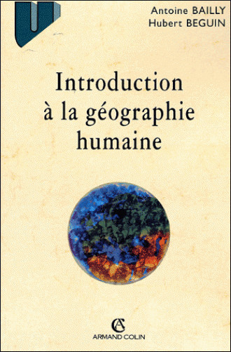 Introduction à la géographie humaine by Antoine Bailly | Goodreads