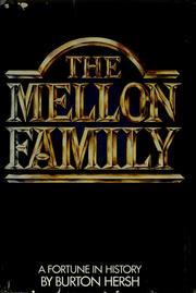 The Mellon Family: A Fortune in History by Burton Hersh | Goodreads
