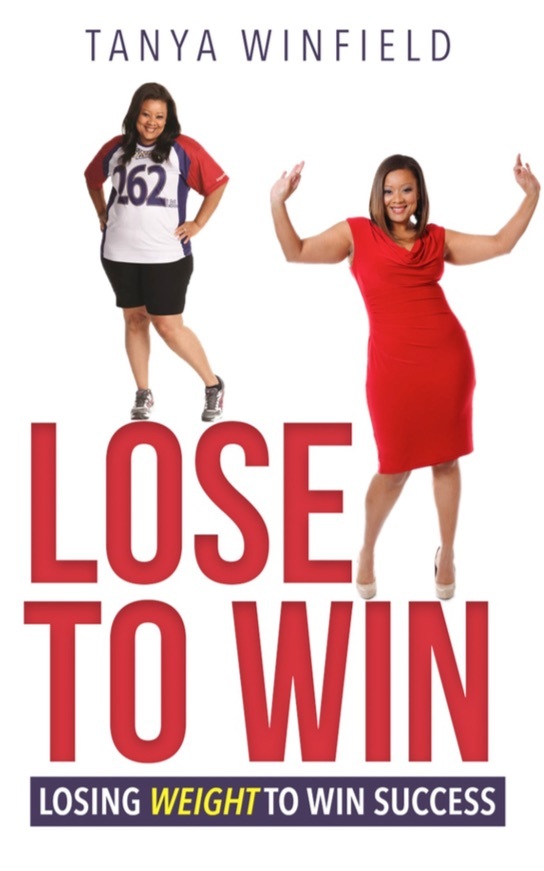 Lose To Win: Losing Weight to Win Success by Tanya Winfield | Goodreads