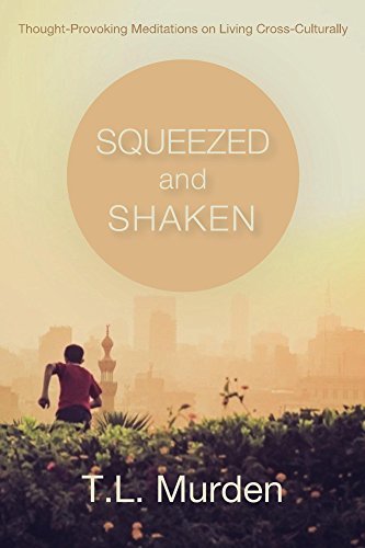 Squeezed and Shaken: Though Provoking Meditations on Living Cross ...