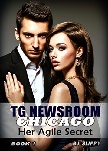 Her Agile Secret (TG Newsroom Chicago #1) by B.J. Slippy | Goodreads