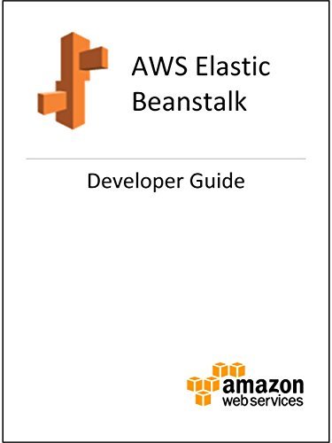 AWS Elastic Beanstalk: Developer Guide by Amazon Web Services | Goodreads