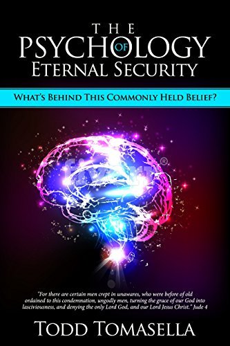 The Psychology of Eternal Security: What’s Behind this Popular Belief ...