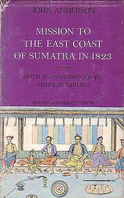 Mission to the East Coast of Sumatra in 1823 by John Anderson | Goodreads