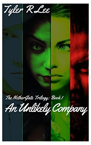An Unlikely Company (The NetherGate Trilogy, #1) by Tyler R. Lee ...