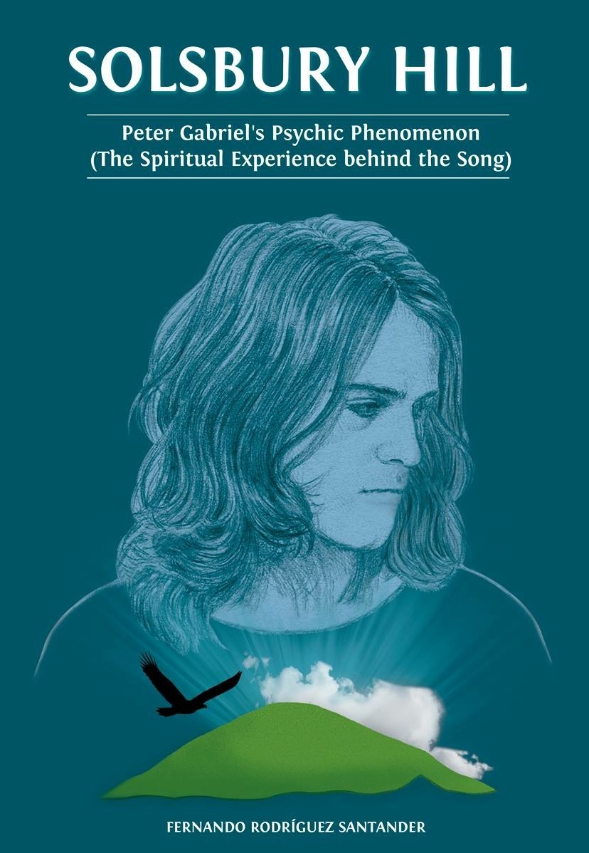 Solsbury Hill: Peter Gabriel's Psychic Phenomenon by Fernando Rodríguez ...