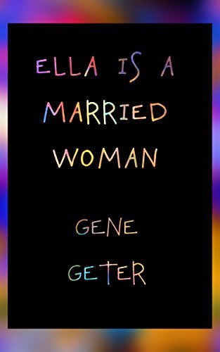 Ella Is A Married Woman by Gene Geter | Goodreads