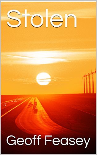 Stolen by Geoff Feasey | Goodreads