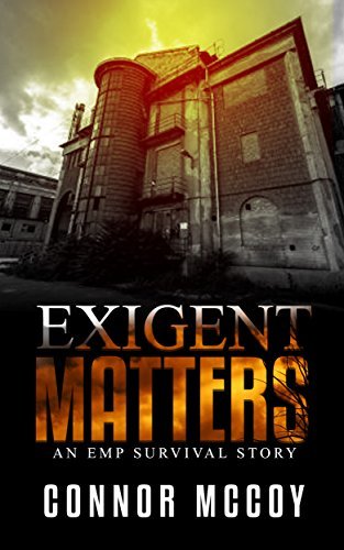 Exigent Matters (The Off Grid Survivor #2) by Connor McCoy | Goodreads