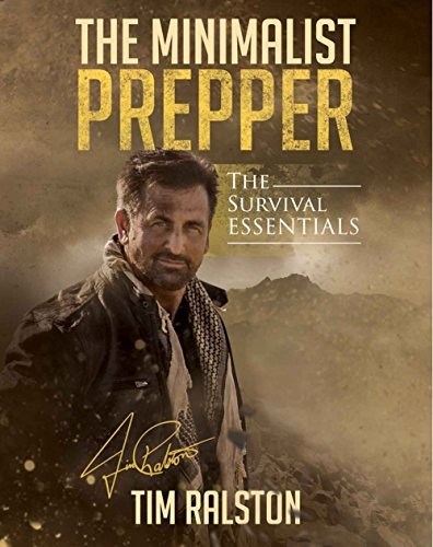Minimalist Prepper: The Survival Essentials by Tim Ralston | Goodreads