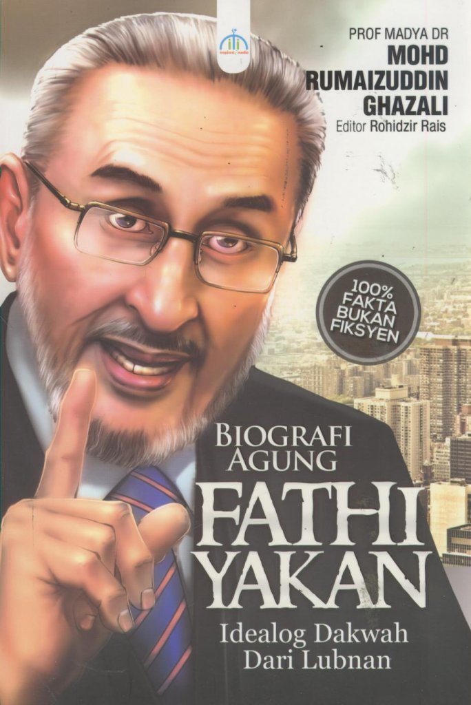 Biografi Agung Fathi Yakan by Mohd Rumaizuddin Ghazali | Goodreads