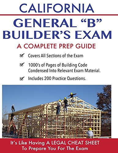 California Contractor General Building (B) Exam: A Complete Prep Guide ...