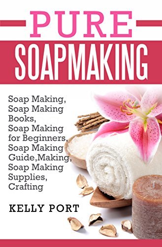 Pure Soapmaking Soap Making, Soap Making Books, Soap Making for ...